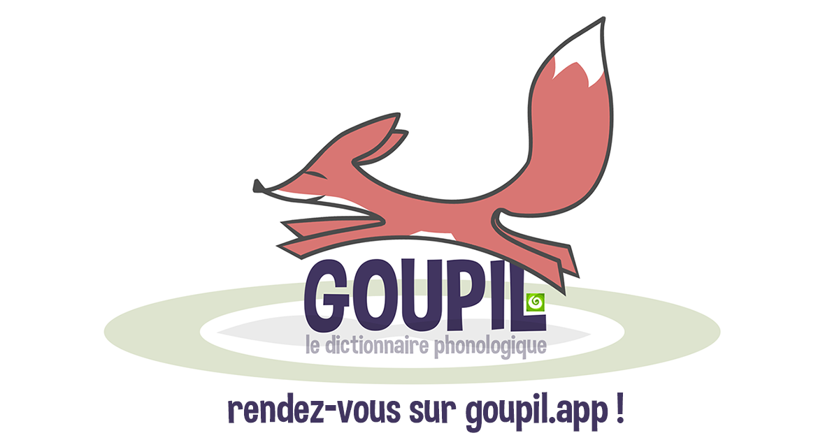 Goupil, le dictionnaire phonologique. Une solution innovante et simple ...
